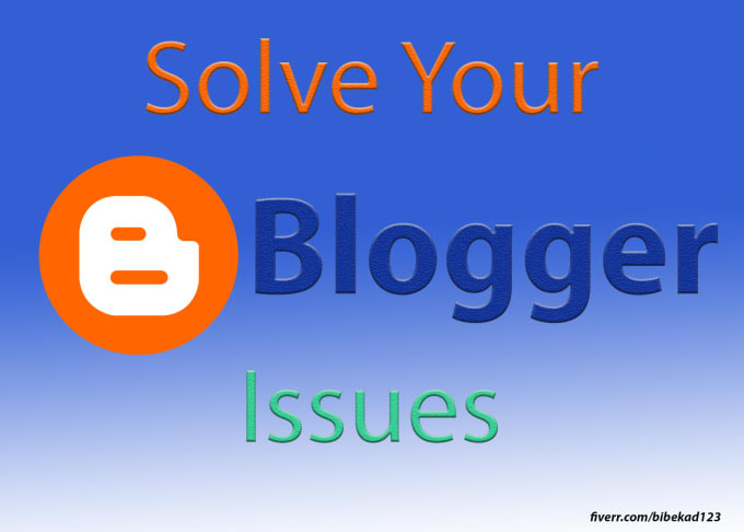 I will fix your blogger , blogspot issues , SSL setup,Custom Domain ...